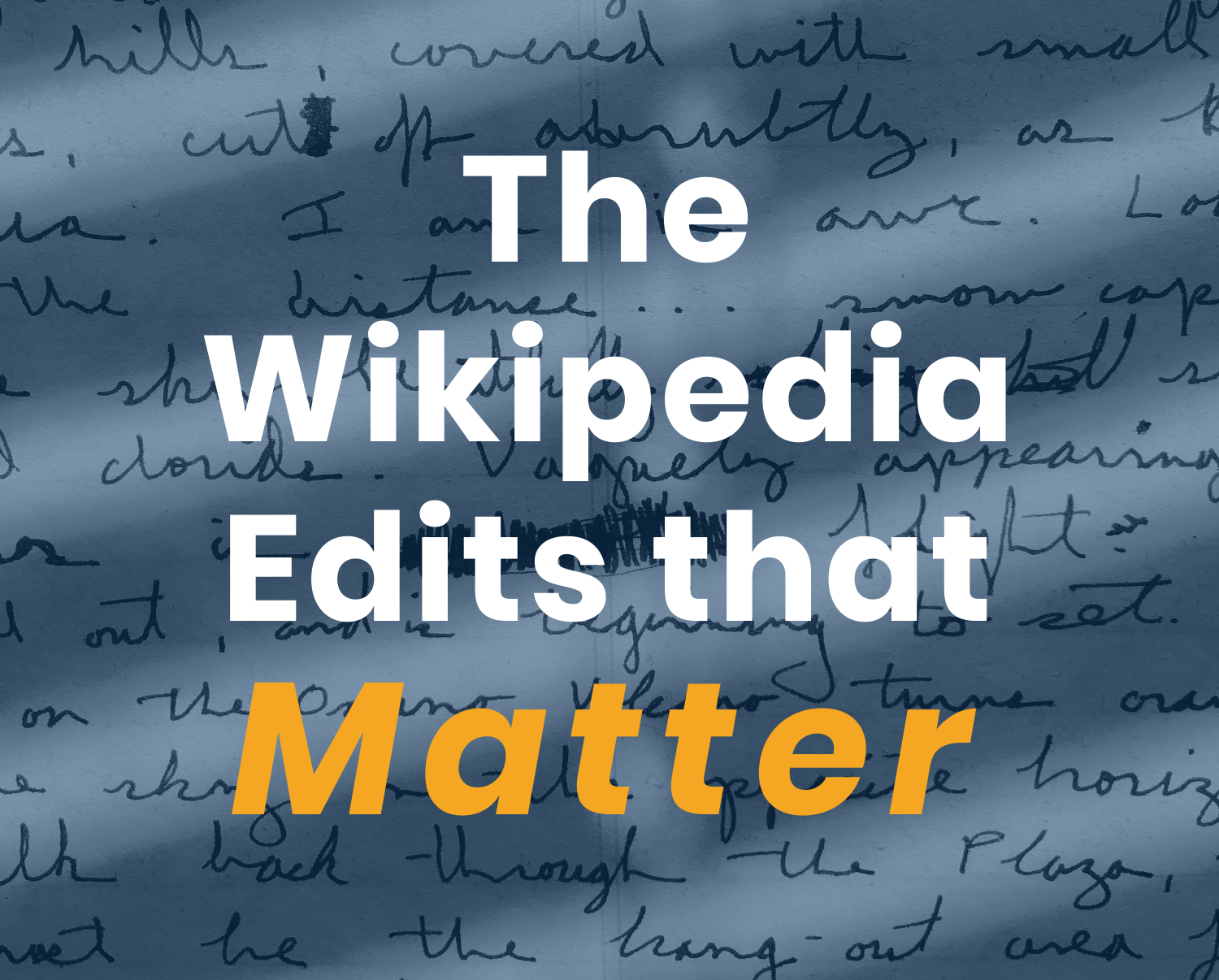 The Wikipedia Index: The Edits that Matter - WikiAlerts